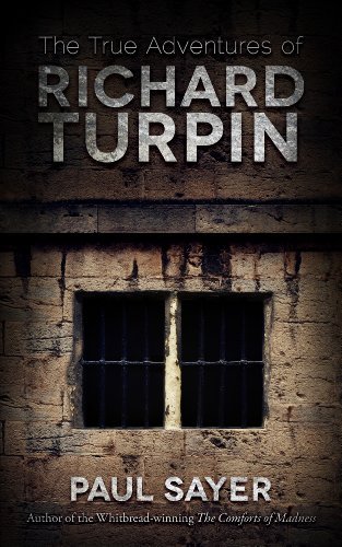 The True Adventures of Richard Turpin by Paul Sayer | Goodreads