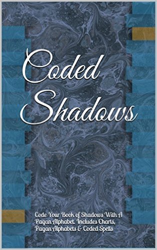 Coded Shadows: Code Your Book of Shadows With A Pagan Alphabet ...