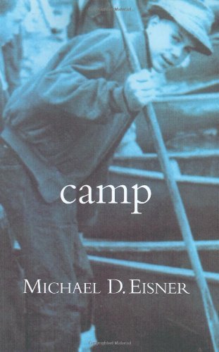 Camp by Michael D. Eisner | Goodreads