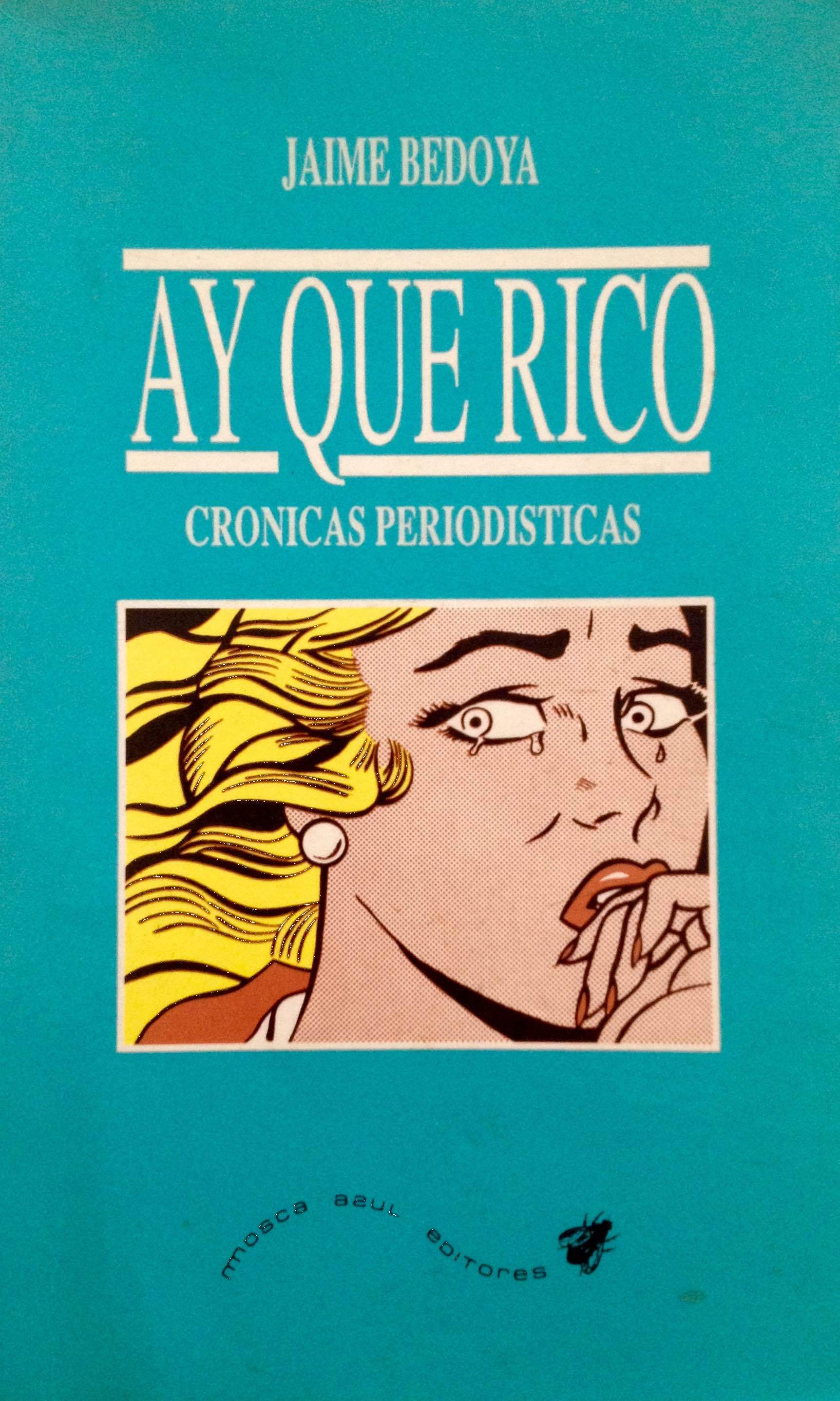 Ay qué rico by Jaime Bedoya García-Montero | Goodreads