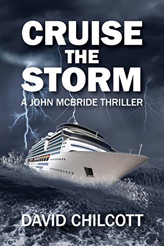 Cruise the Storm (John McBride, #2) by David Chilcott | Goodreads