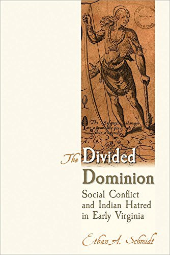 The Divided Dominion: Social Conflict and Indian Hatred in Early ...
