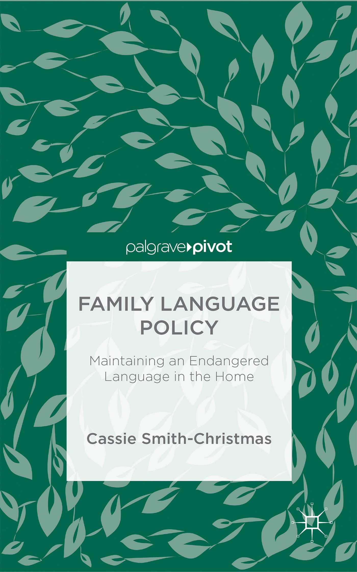 Family Language Policy: Maintaining an Endangered Language in the Home ...