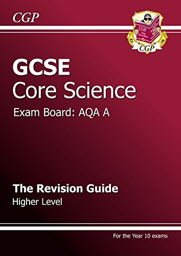 GCSE Core Science AQA A Revision Guide - Higher Level by CGP Books | Goodreads