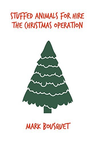 Stuffed Animals for Hire: The Christmas Operation by Mark Bousquet ...