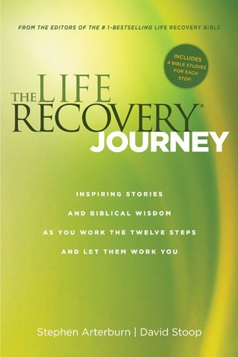 The Life Recovery Journey: Inspiring Stories and Biblical Wisdom as You ...
