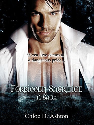Forbidden Sacrifice, A Saga: by Chloe Ashton | Goodreads