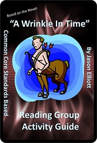 A Wrinkle In Time Reading Group Activity Guide by Jason Elliott | Goodreads