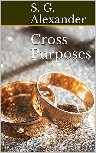 Cross Purposes by S.G. Alexander | Goodreads