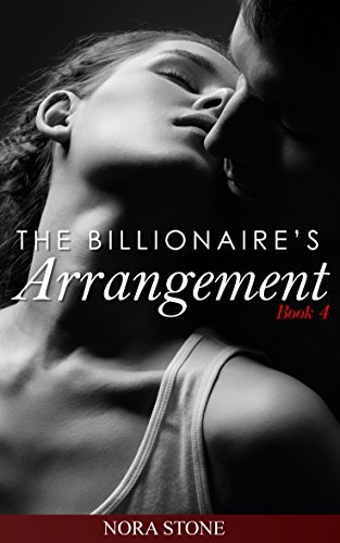 The Billionaire's Arrangement 4 by Nora Stone | Goodreads