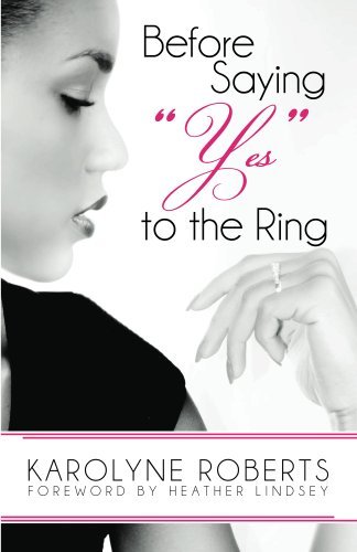 Before Saying "Yes" to The Ring by Karolyne Roberts | Goodreads
