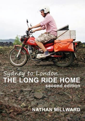 The Long Ride Home: Sydney to London by Nathan Millward | Goodreads