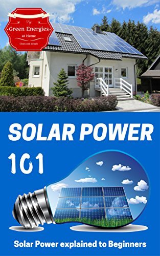Solar Power: Solar Power 101 - Solar Power for Beginners - Alternative ...