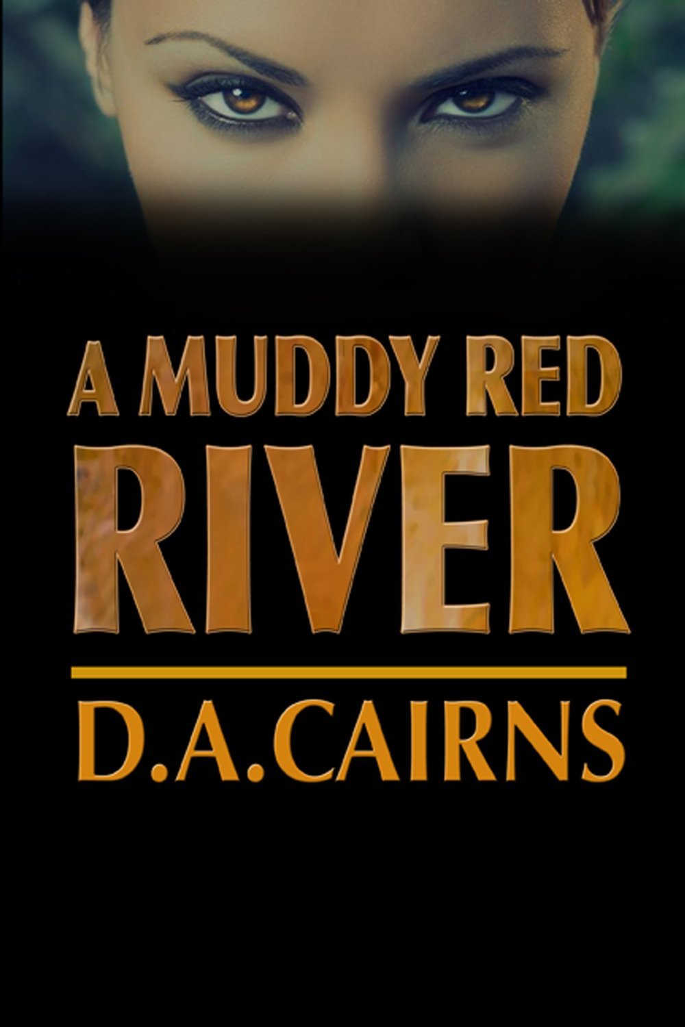 A Muddy Red River by D.A. Cairns | Goodreads