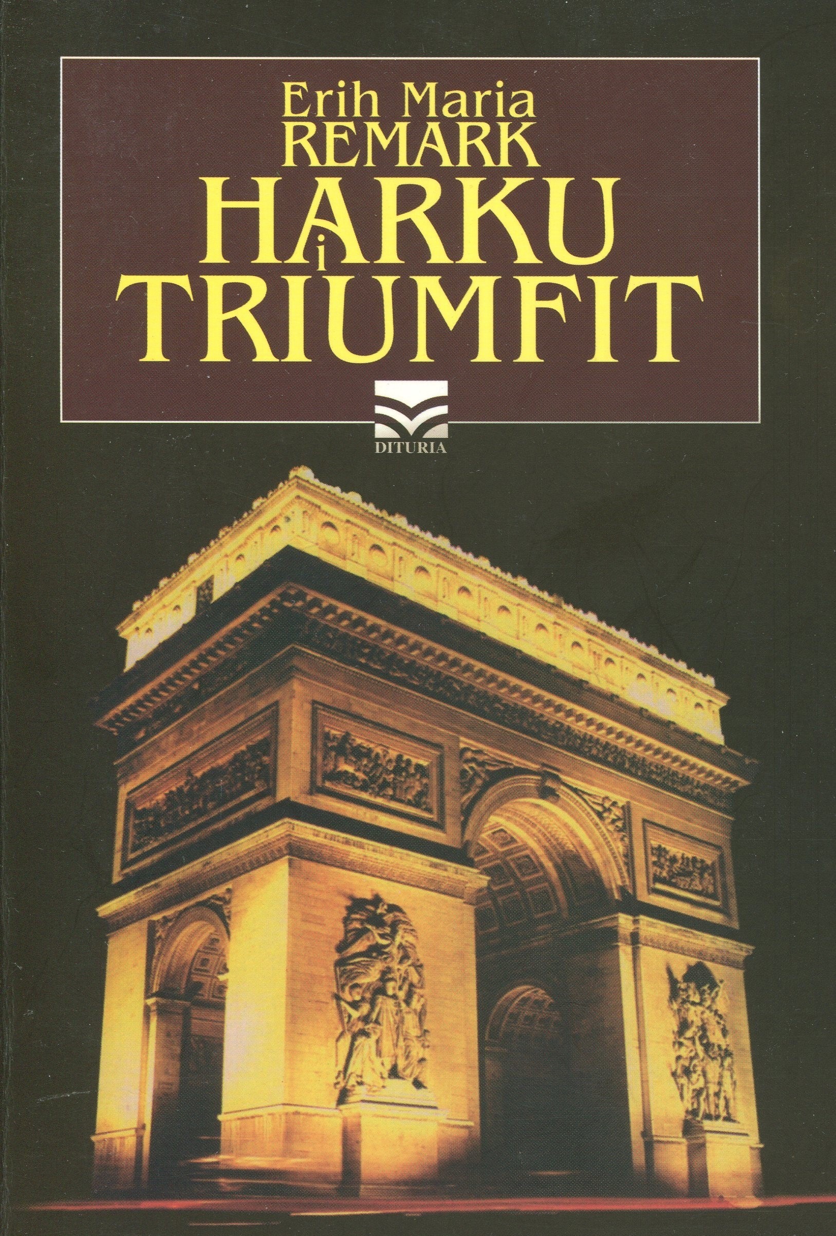 Harku i Triumfit by Erich Maria Remarque | Goodreads