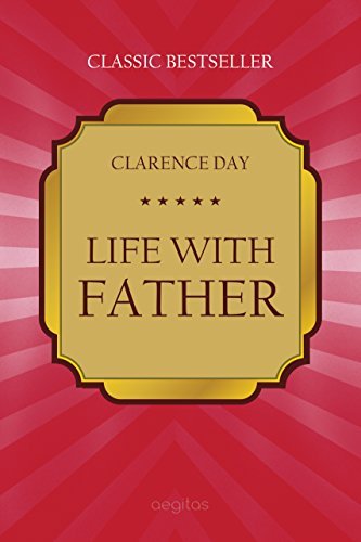 Life with Father (Classic bestseller) by Clarence Day Jr. | Goodreads