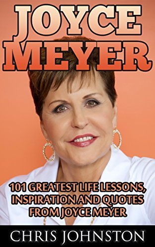Joyce Meyer: 101 Greatest Life Lessons, Inspiration and Quotes From ...