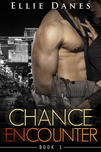 Chance Encounter, Book 1 (Chance Encounter, #1) by Ellie Danes | Goodreads