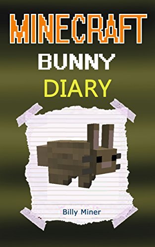 Minecraft: Diary of a Minecraft Bunny by Billy Miner | Goodreads