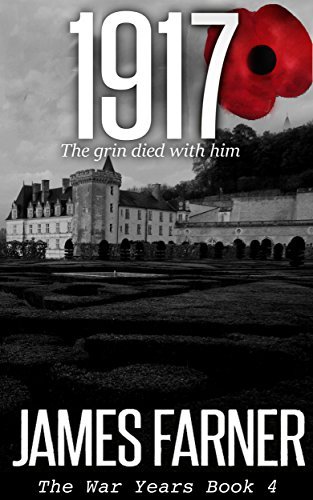 1917 (The War Years #4) by James Farner | Goodreads