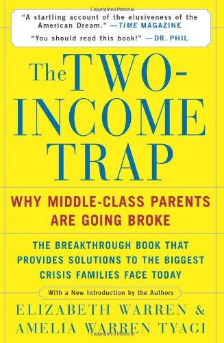 The Two-Income Trap: Why Middle-Class Parents are Going Broke by ...