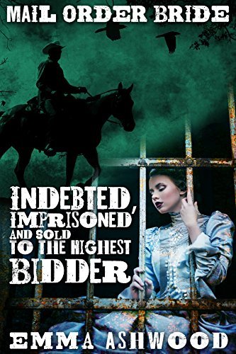 Mail Order Bride: Indebted, Imprisoned and Sold To the Highest Bidder ...