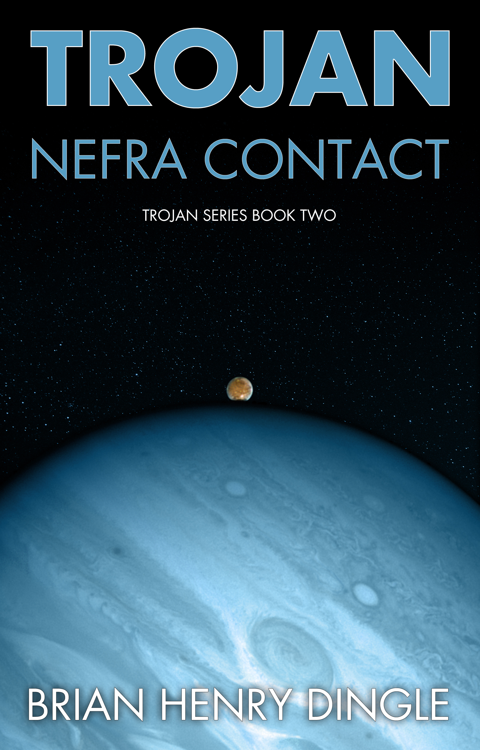 TROJAN: Nefra Contact by Brian Henry Dingle | Goodreads