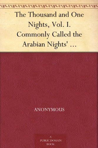 The Thousand and One Nights, Commonly Called the Arabian Nights ...