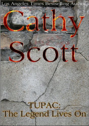 Tupac: the legend lives on by Cathy Scott | Goodreads