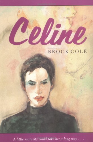 Celine by Brock Cole | Goodreads