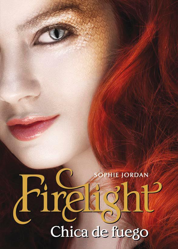 Firelight: chica de fuego (Firelight, #1) by Sophie Jordan | Goodreads