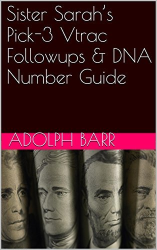 Sister Sarah’s Pick-3 Vtrac Followups & DNA Number Guide by Adolph Barr ...