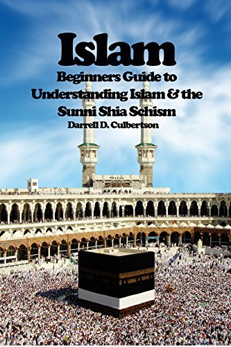 Islam: Beginner's Guide to Understanding Islam & the Sunni Shia Schism ...