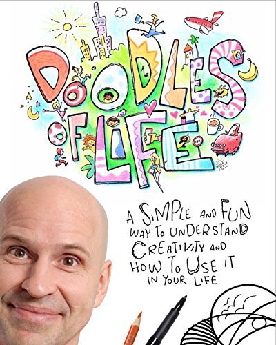 Doodles Of Life: A simple and fun way to understand creativity and how ...