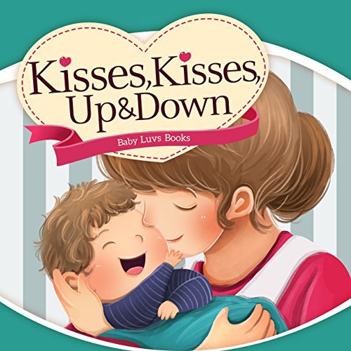 Valentine's Day Books: Kisses, Kisses Up and Down by Baby Luvs Books ...