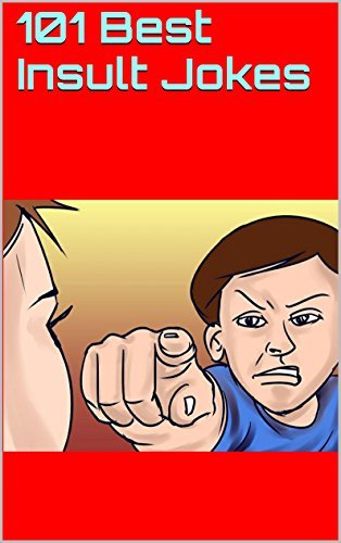101 Best Insult Jokes (Ultimate jokes Book 2) by Scott Petterson ...