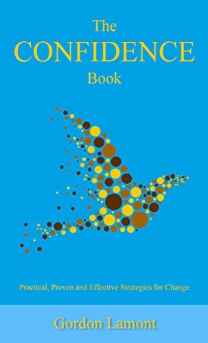 The Confidence Book: Revised edition (2014) by Gordon Lamont | Goodreads