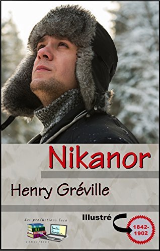 Nikanor (Illustrated) (French Edition) by Henry Gréville | Goodreads