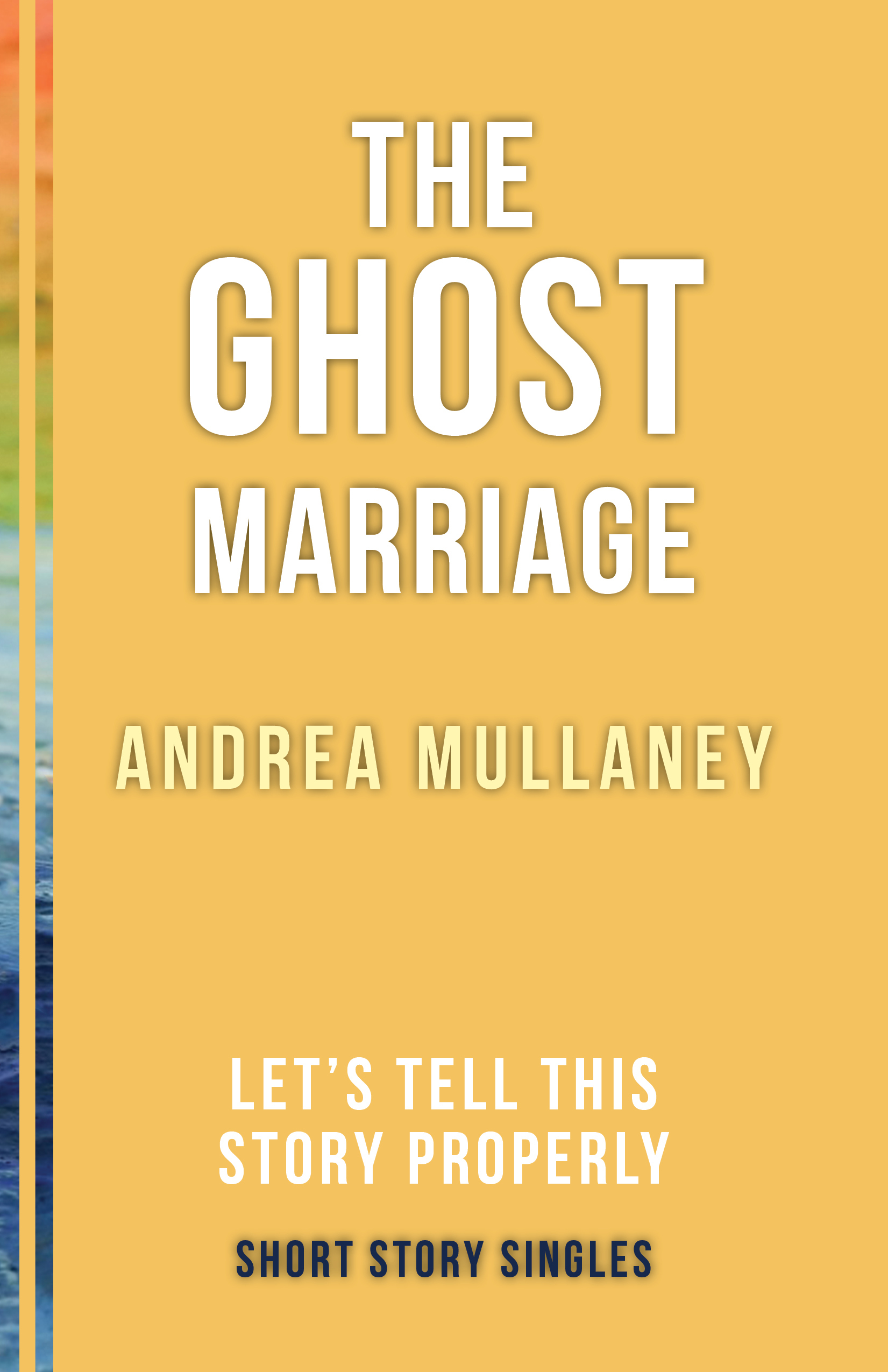 The Ghost Marriage: Let’s Tell This Story Properly Short Story Singles ...