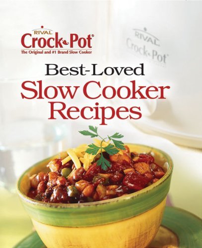 Best-Loved Slow Cooker Recipes by Publications International | Goodreads