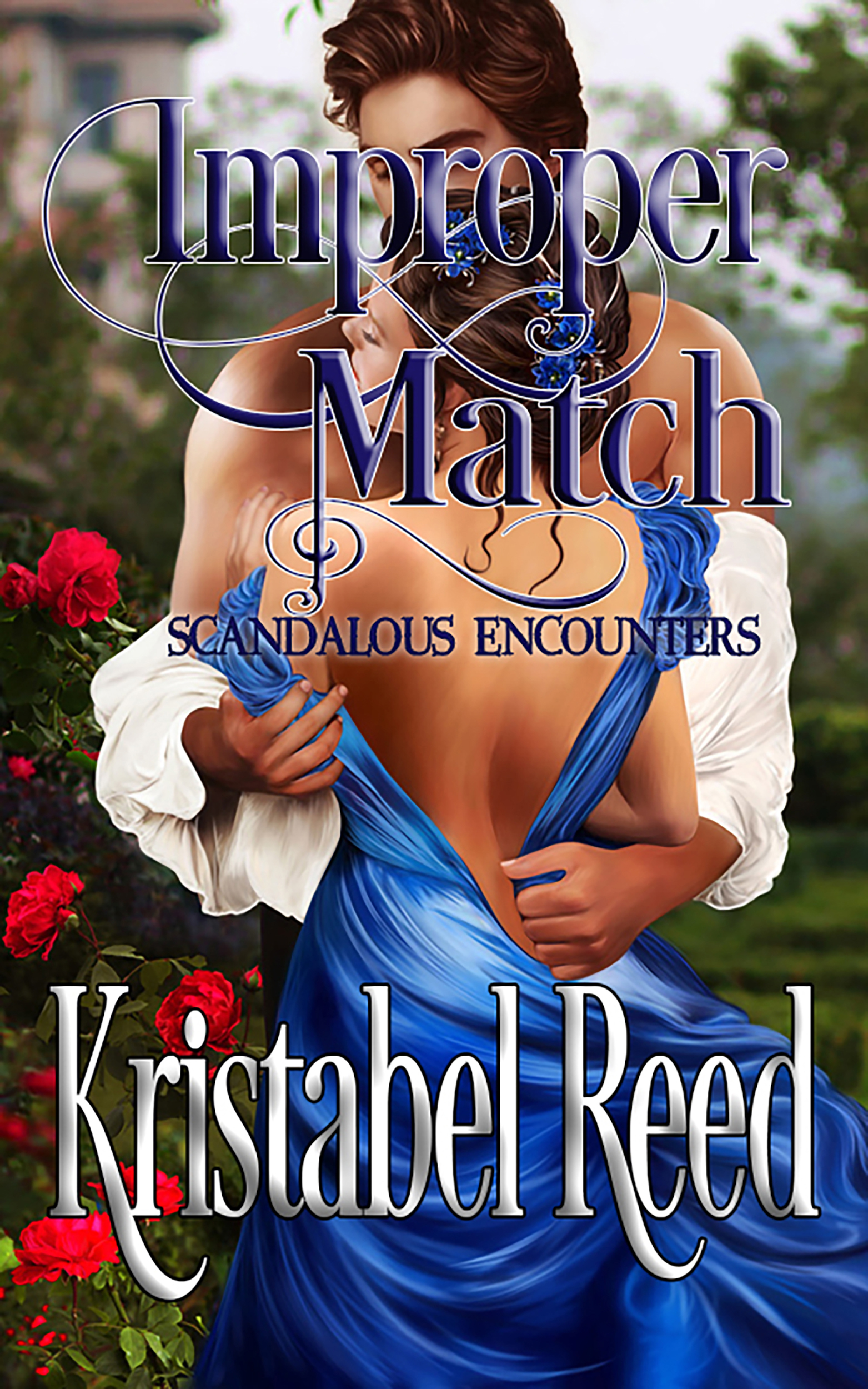 Improper Match: Scandalous Encounters by Kristabel Reed | Goodreads
