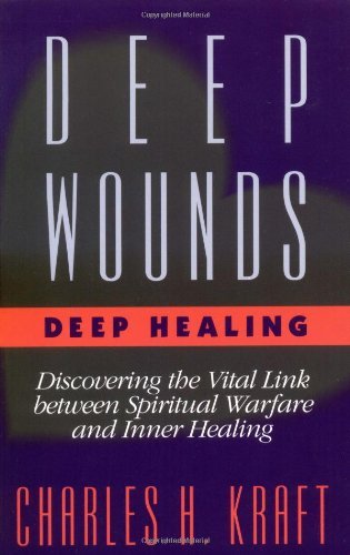 Deep Wounds, Deep Healing: Discovering the Vital Link Between Spiritual ...