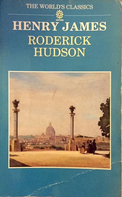 Roderick Hudson (The ^AWorld's Classics) by Henry James | Goodreads
