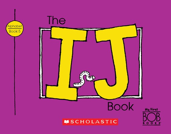 The IJ Book (My First Bob Books: Alphabet) by Lynn Maslen Kertell ...