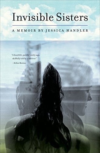 Invisible Sisters: A Memoir by Jessica Handler | Goodreads