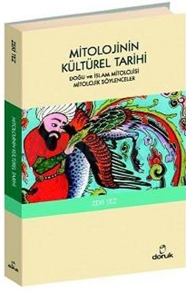 Mitolojinin Kültürel Tarihi by Zeki Tez | Goodreads