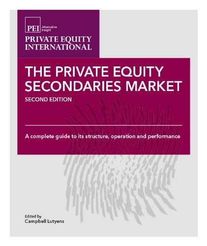 Private Equity Secondaries Market: A Complete Guide to its Structure ...