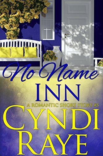 No Name Inn 5: Short Story Romance by Cyndiq Raye | Goodreads