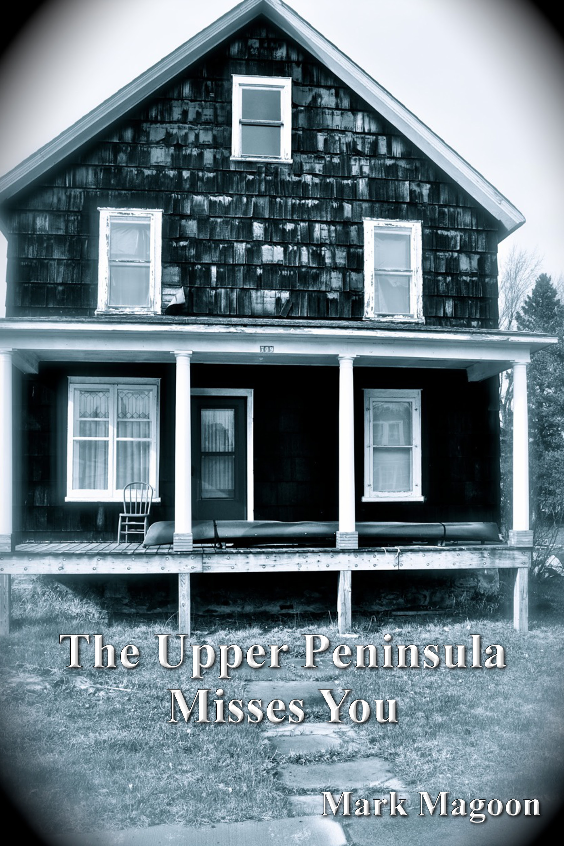 The Upper Peninsula Misses You by Mark Magoon | Goodreads