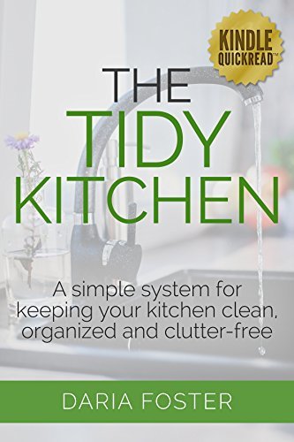 The Tidy Kitchen: A simple system for keeping your kitchen clean ...